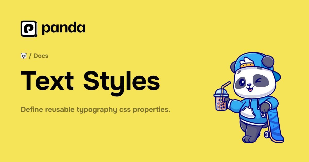 Text Styles | Panda CSS - Panda CSS