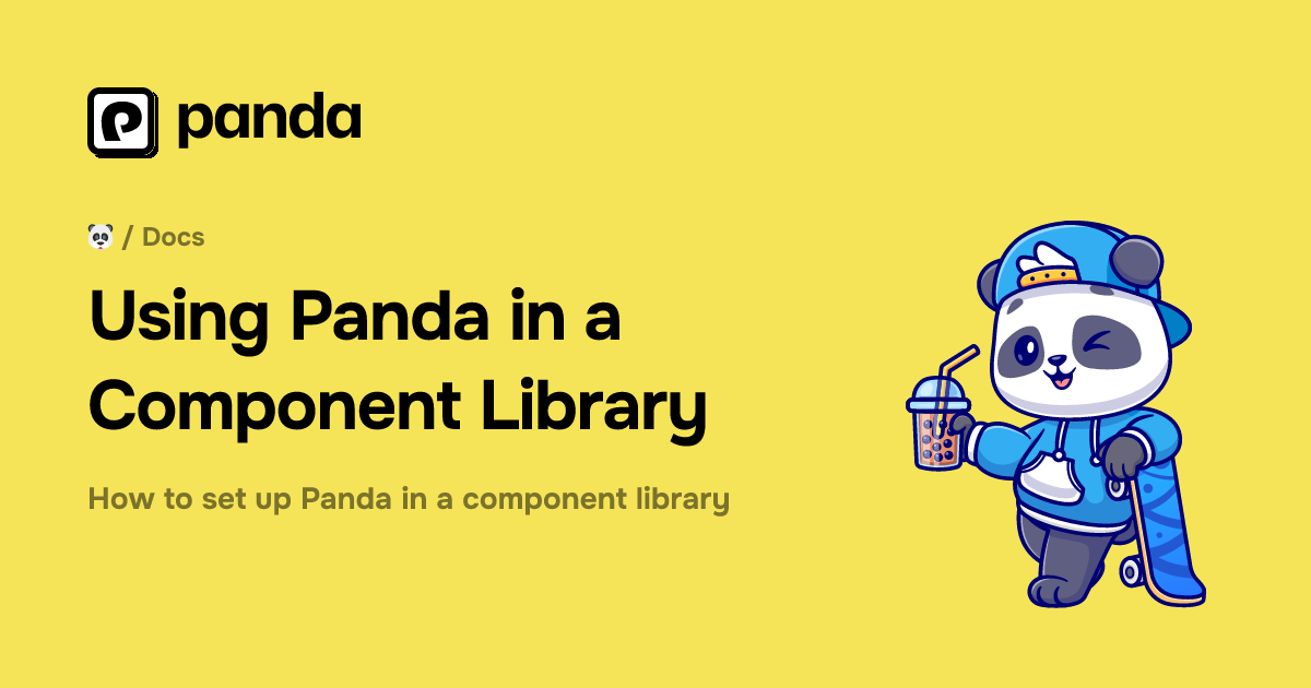 Using Panda in a Component Library | Panda CSS - Panda CSS