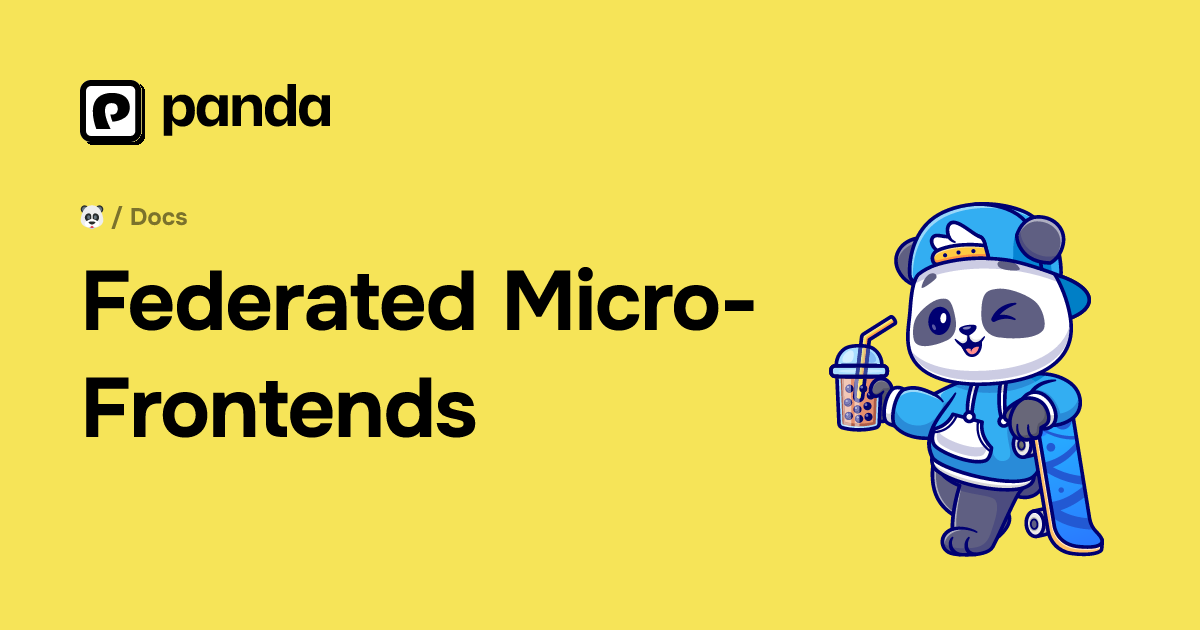Federated Micro-Frontends | Panda CSS - Panda CSS